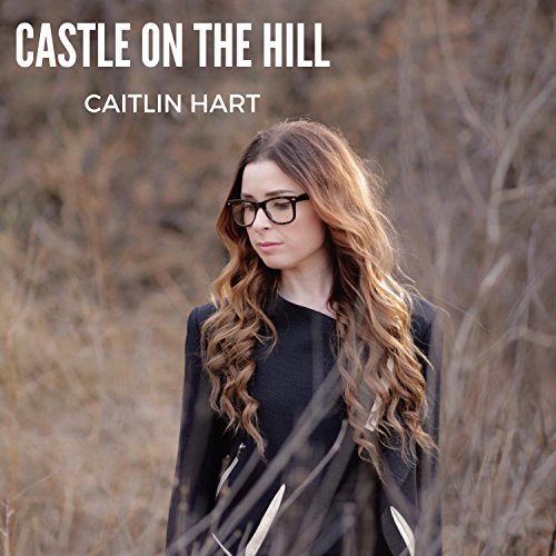 Play Castle on the Hill by Caitlin Hart on Amazon Music