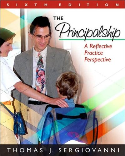 T. J. Sergiovanni's The Principalship 6th(sixth) edition(The ...