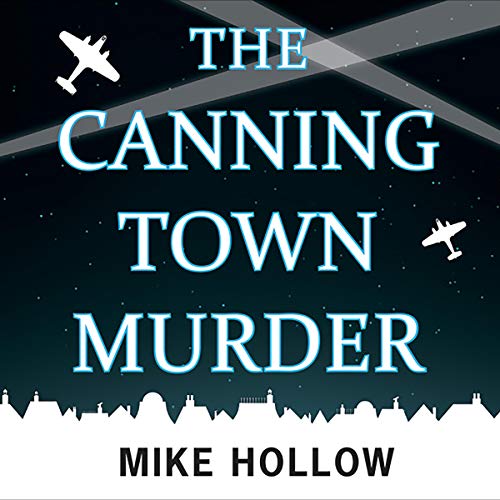 The Canning Town Murder (Audio Download): Mike Hollow, Simon Mattacks ...