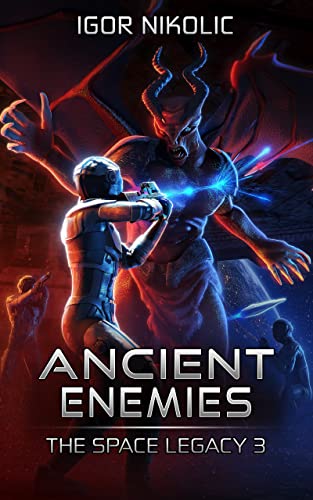 Amazon.com: Ancient Enemies (The Space Legacy Book 3) eBook : Nikolic ...