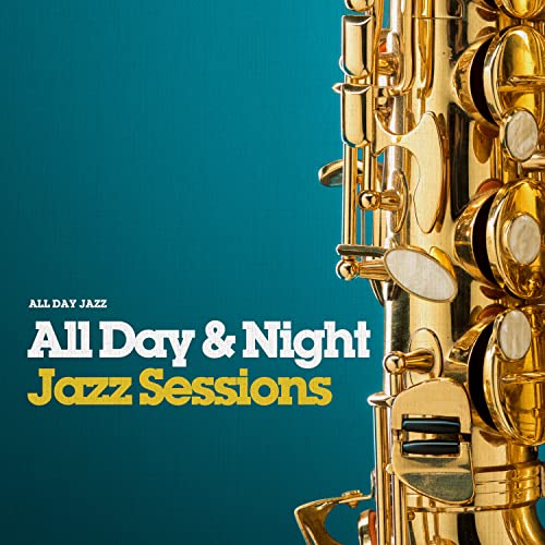 Play All Day & Night Jazz Sessions by All Day Jazz on Amazon Music ...