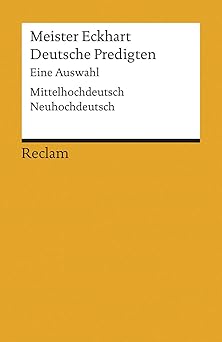 Amazon.com: Deutsche Predigten. Mittelhochdeutsch/ Neuhochdeutsch.: 9783150181171: Eckhart ...