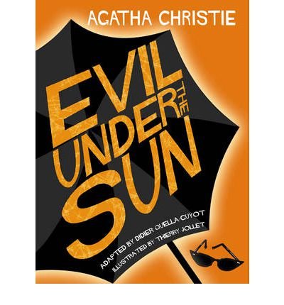 [(Evil Under the Sun)] [ By (author) Agatha Christie, Adapted by Didier ...