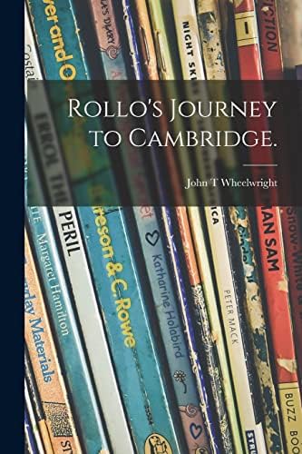 Rollo's Journey to Cambridge. : Wheelwright, John T: Amazon.co.za: Books