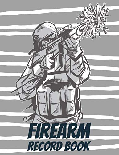 Firearm Record Book: Firearm Journal - Gun Collector and Firearm ...