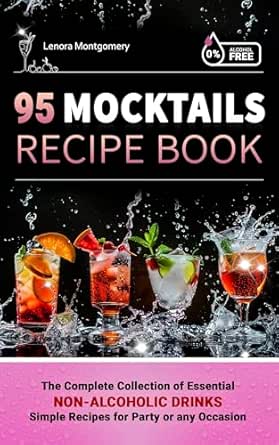 95 Mocktails Recipe Book: The Complete Collection of Essential Non ...