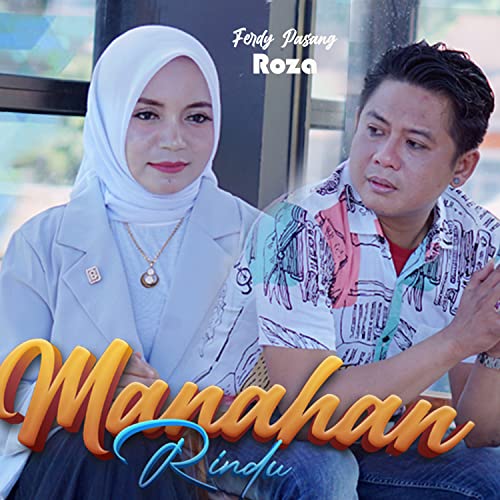 Écouter Manahan Rindu par FERDY PASANG feat. Roza sur Amazon Music Unlimited