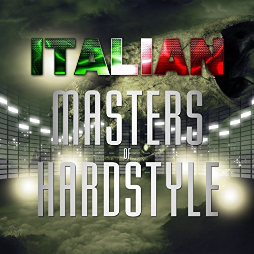 Play Italian Masters of Hardstyle (50 Hard Tunes) by VARIOUS ARTISTS on ...