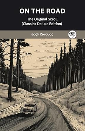 On the Road: The Original Scroll: (Classics Deluxe Edition) - Kindle ...
