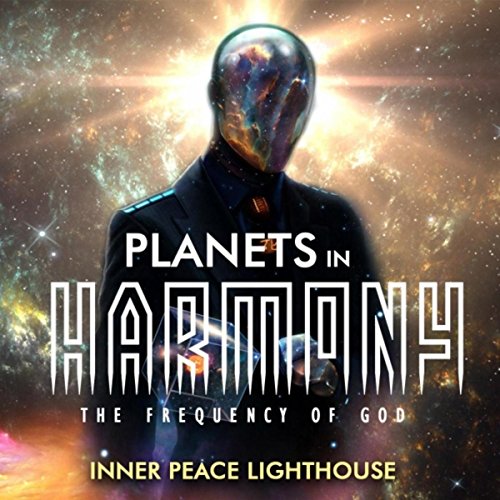 Play Planets in Harmony the Frequency of God by Inner Peace Light House ...