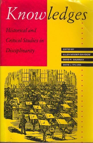 Knowledges: Historical and Critical Studies in Disciplinarity ...