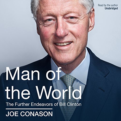 Man of the World: The Further Endeavors of Bill Clinton (Audio Download ...