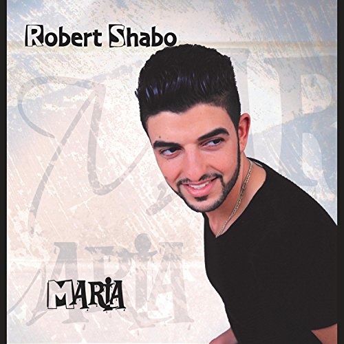 Amazon.com: Maria : Robert Shabo: Digital Music