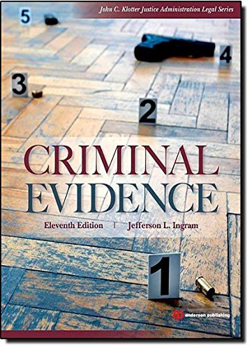 Criminal Evidence, Eleventh Edition (John C. Klotter Justice ...