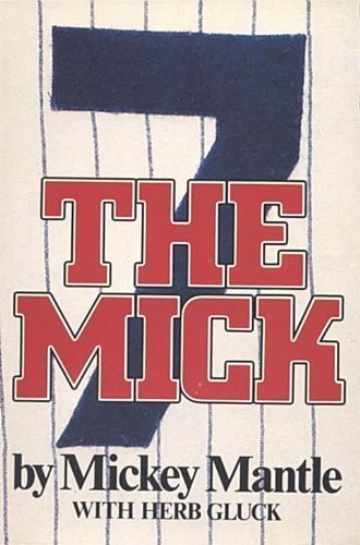 The Mick by Mickey Mantle (1985-05-01): Mickey Mantle: Amazon.com: Books