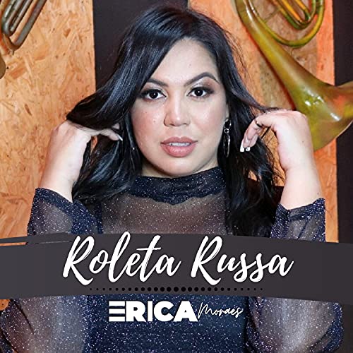Écouter Roleta Russa par Erica Moraes sur Amazon Music Unlimited