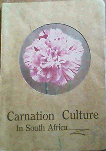 Carnation Culture in South Africa - The Art and Practice of Success in ...