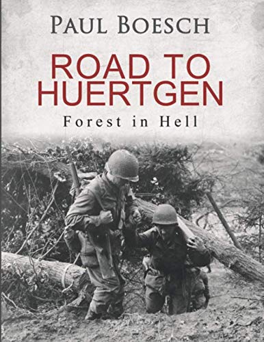 Amazon.com: Road to Huertgen: Forest in Hell: 9781075168963: Boesch ...
