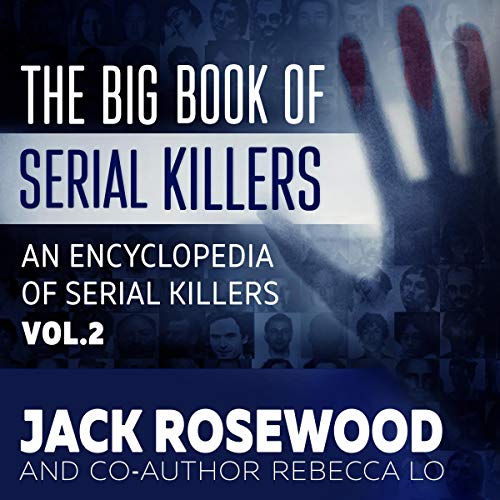 Amazon.co.jp: The Big Book of Serial Killers: An Encyclopedia of Serial Killers - 150 Serial ...