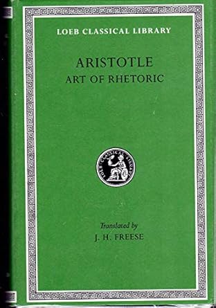 Art of Rhetoric: Vol 22 (Loeb Classical Library) : Aristotle, Aristotle ...