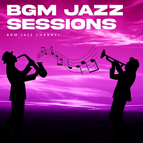 Amazon MusicでBGM Jazz ChannelのBGM Jazz Sessionsを再生する