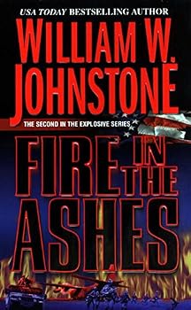 Fire in the Ashes book by William W. Johnstone