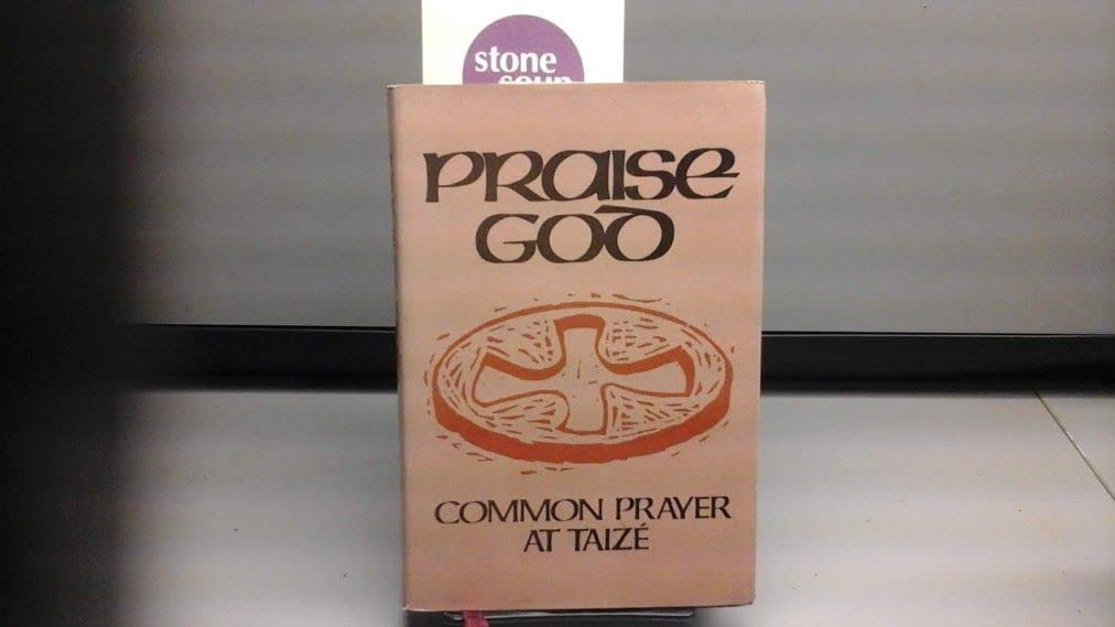 Praise God : Common Prayer at Taize: Community Taize: 9780195199154 ...