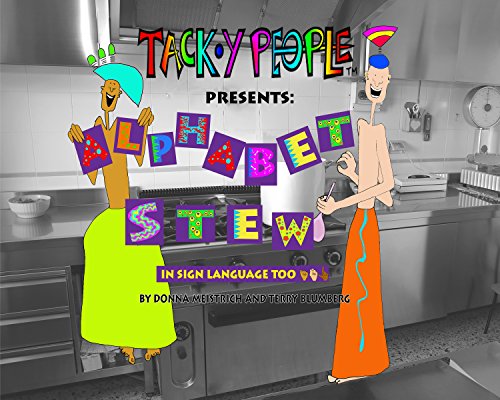 Tacky People Presents: Alphabet Stew: in sign language too eBook ...