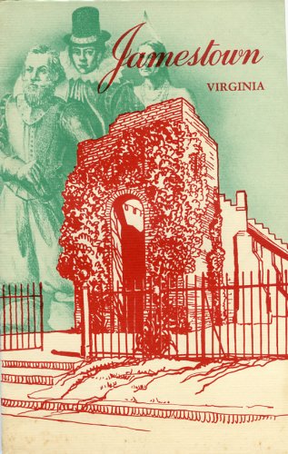 Jamestown, Virginia: the Townsite and Its Story, rev. ed. (National ...