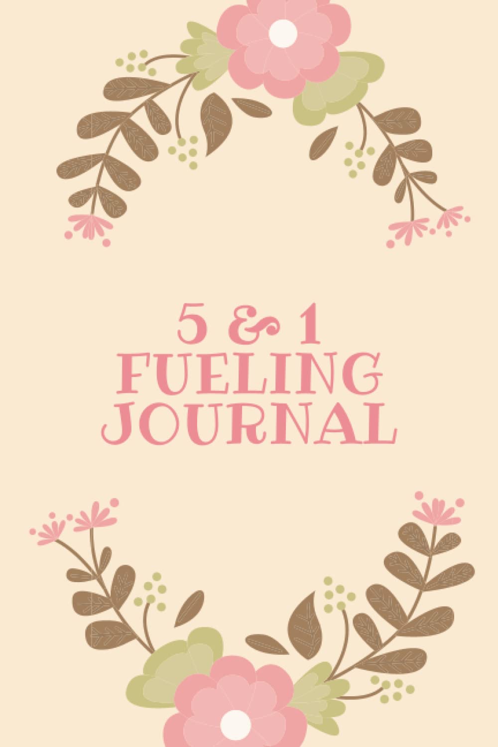 5&1 Fueling Journal: Follow the Optavia 5 and 1 Plan Weight Loss ...
