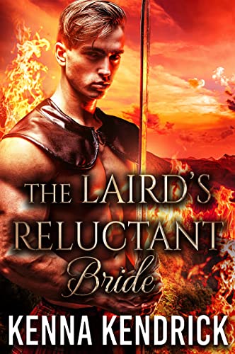 The Laird's Reluctant Bride: Scottish Medieval Highlander Romance ...