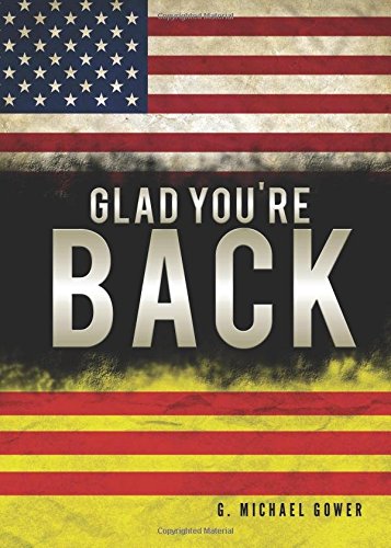 Glad You're Back: Mike Gower, Mike Gower: 9781631856723: Amazon.com: Books