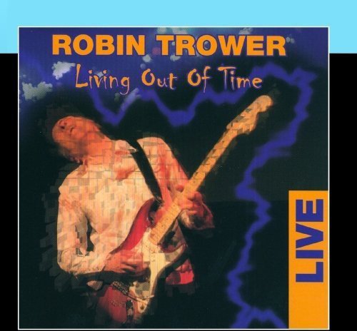 Robin Trower - Living Out Of Time - Live - Amazon.com Music