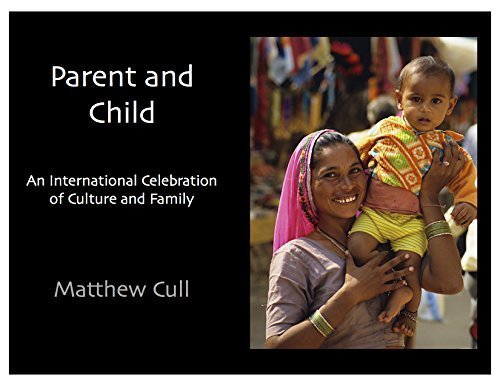 Parent and Child, An International Celebration of Culture and Family ...