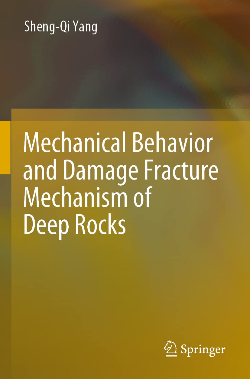Mechanical Behavior and Damage Fracture Mechanism of Deep Rocks: Yang ...