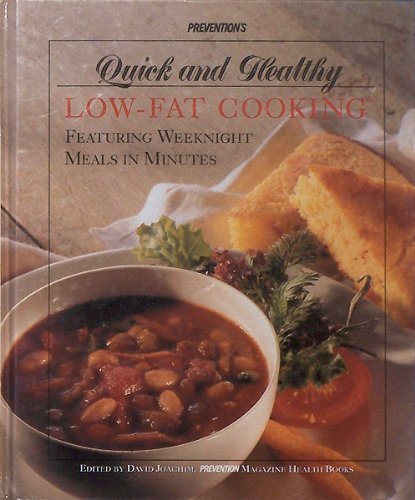 Prevention's Quick and Healthy Low-Fat Cooking: Featuring Weeknight ...
