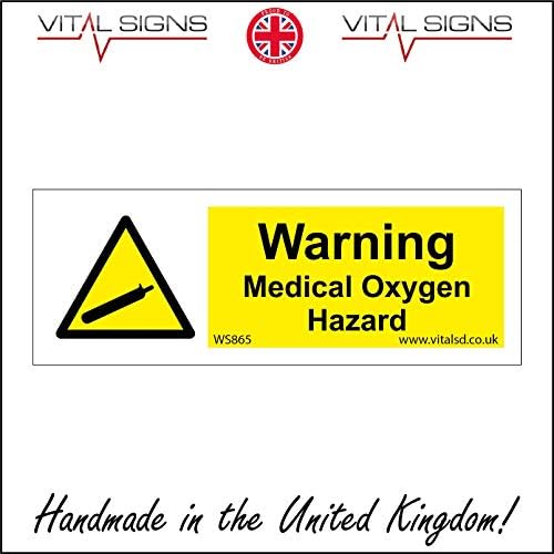 WS865 Warning Sign WARNING MEDICAL OXYGEN HAZARD 150mm x 50mm MAGNETIC ...