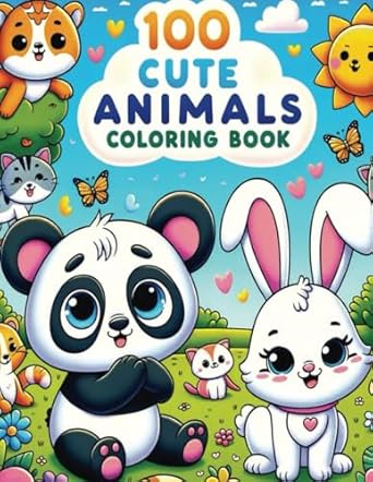 100 Cute Animals Coloring Book: Discover the Joy of Animals with Fun ...
