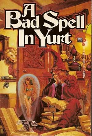 Amazon.com: A Bad Spell in Yurt (The Royal Wizard of Yurt Book 1) eBook ...