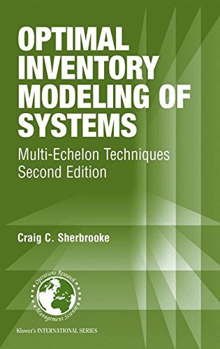 Optimal Inventory Modeling of Systems: Multi-Echelon Techniques ...