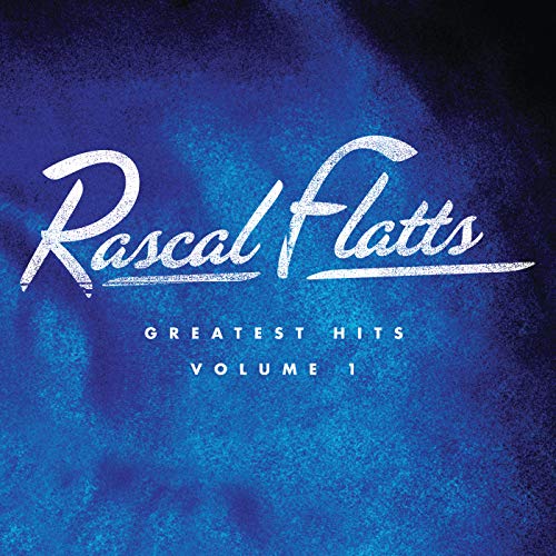 Play Greatest Hits Volume 1 by Rascal Flatts on Amazon Music Unlimited