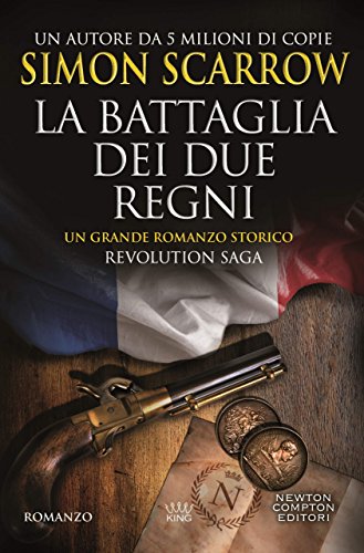 Revolution saga. La battaglia dei due regni eBook : Scarrow, Simon ...