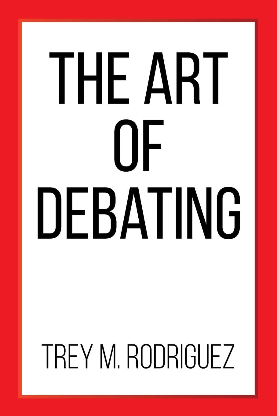 The Art of Debating: 9781638449706: Amazon.com: Books