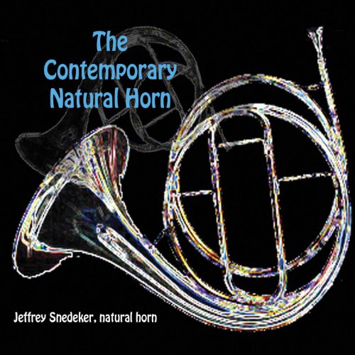 Play The Contemporary Natural Horn by Jeffrey Snedeker, Marilyn ...