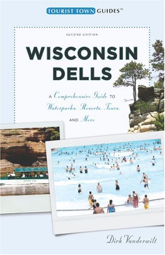 Tourist Town Guides Wisconsin Dells: Vanderwilt, Dirk: 9780979204395 ...