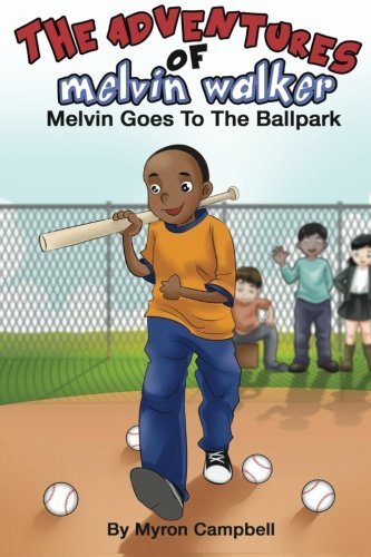 The Adventures of Melvin Walker: Melvin Goes To The Ballpark: Campbell ...