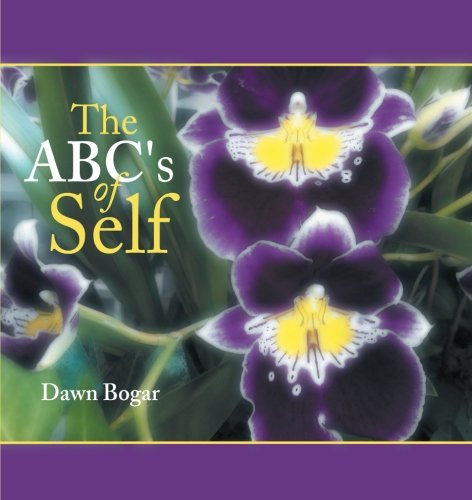 The ABC's of Self: Dawn Bogar: 9781452568645: Amazon.com: Books