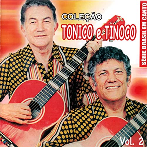 Amazon MusicでTonico E TinocoのSérie Brasil Em Canto: Coleção Tonico e ...