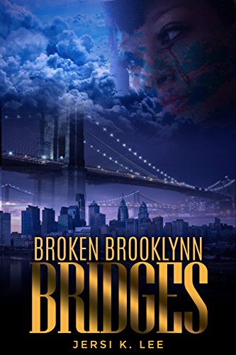 Amazon.com: Broken Brooklynn Bridges eBook : Lee, Jersi K.: Kindle Store