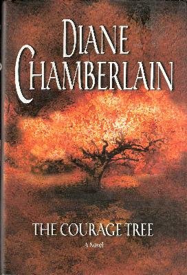 The Courage Tree: Chamberlain, Diane: 9781552042540: Amazon.com: Books
